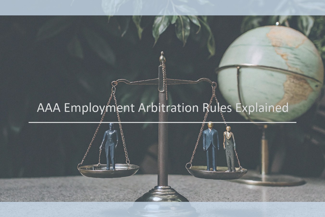 AAA Employment Arbitration Rules Explained - Legal Essentials