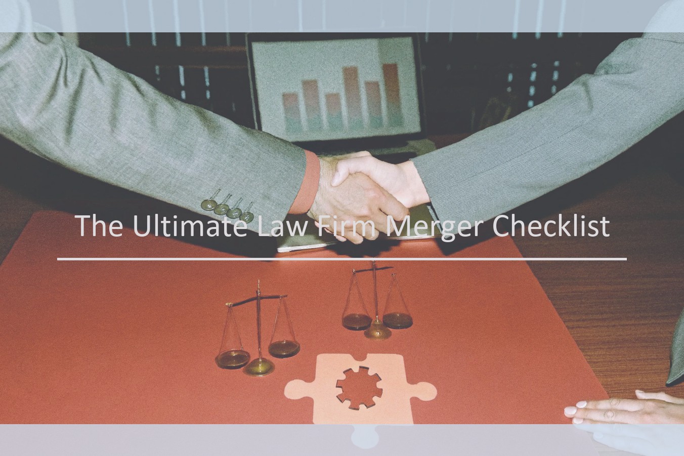 The Ultimate Law Firm Merger Checklist - Legal Essentials