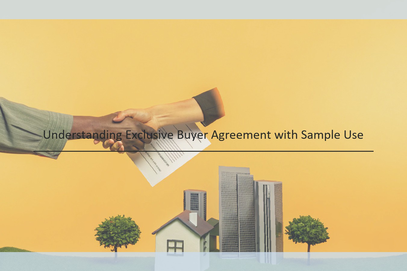 Understanding Exclusive Buyer Agreement with Sample Use - Legal Essentials